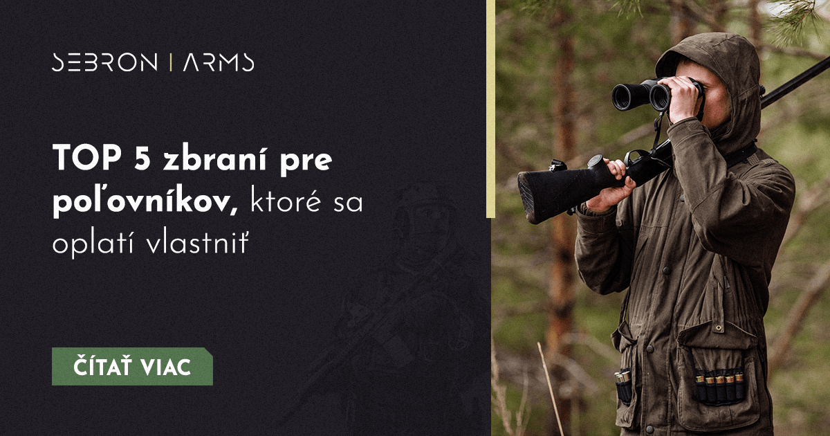 TOP 5 zbraní pre poľovníkov, ktoré sa oplatí vlastniť | Sebron Arms