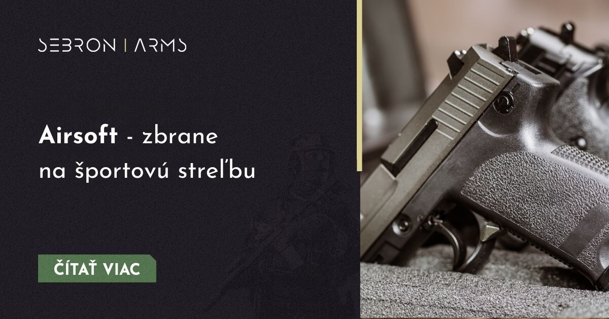 Airsoft - zbrane na športovú streľbu | Sebron Arms